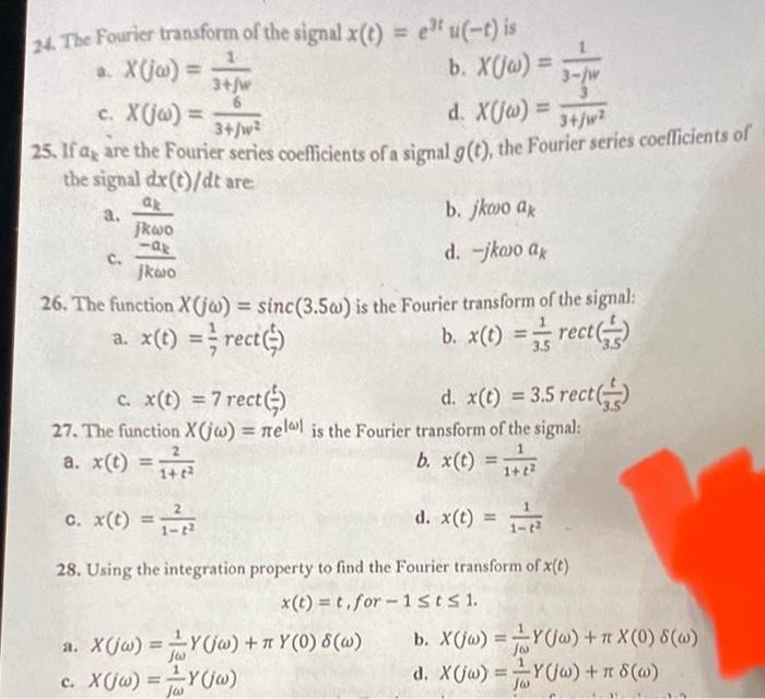Solved 24. The Fourier transform of the signal x(t)=e3tu(−t) | Chegg.com