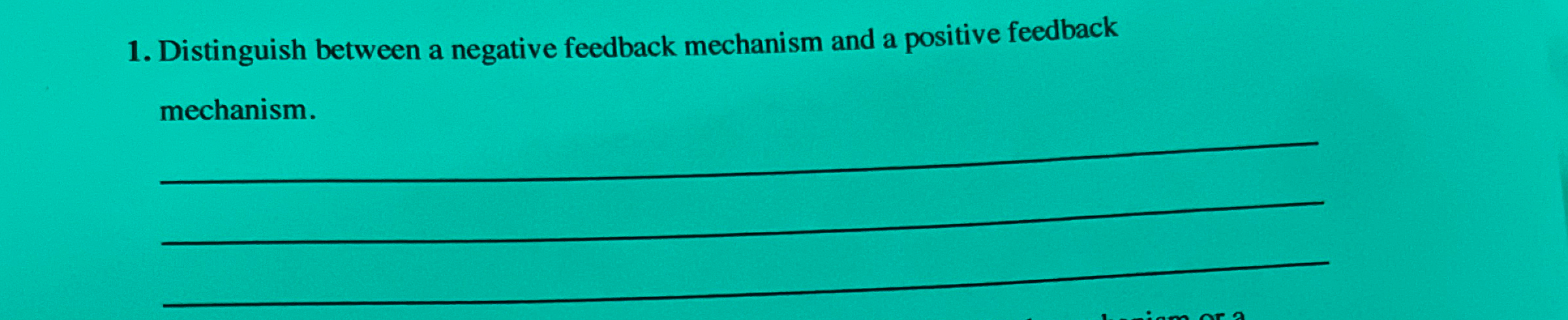 Solved Distinguish between a negative feedback mechanism and | Chegg.com