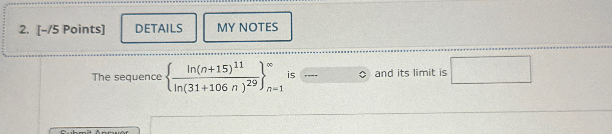 Solved Points] ﻿The sequence {ln(n+15)11ln(31+106n)29}n=1∞ | Chegg.com