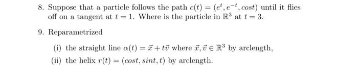 Solved 8. Suppose that a particle follows the path | Chegg.com