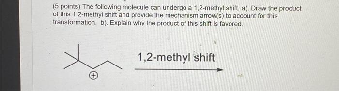 Solved (5 points) The following molecule can undergo a | Chegg.com