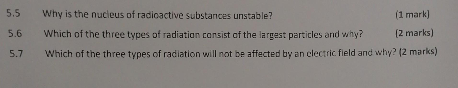 Solved 5.5 Why is the nucleus of radioactive substances | Chegg.com