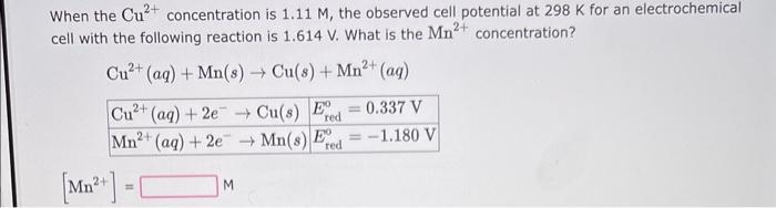Solved When the Cu2+ concentration is 1.11M, the observed | Chegg.com