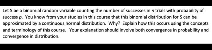 Solved Let S be a binomial random variable counting the | Chegg.com