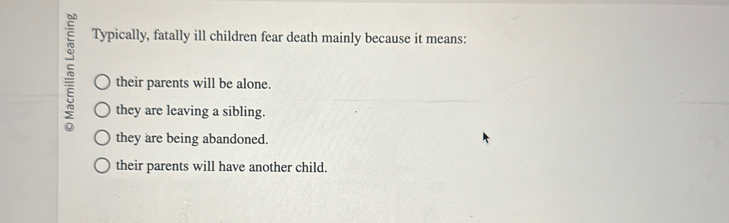 Solved Typically, fatally ill children fear death mainly | Chegg.com