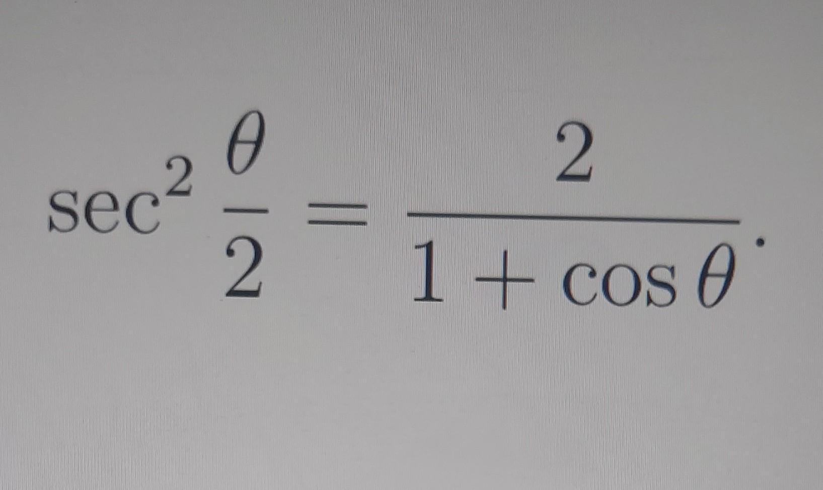 Solved sec 2 0 2 || 2 1+ cos 0 | Chegg.com