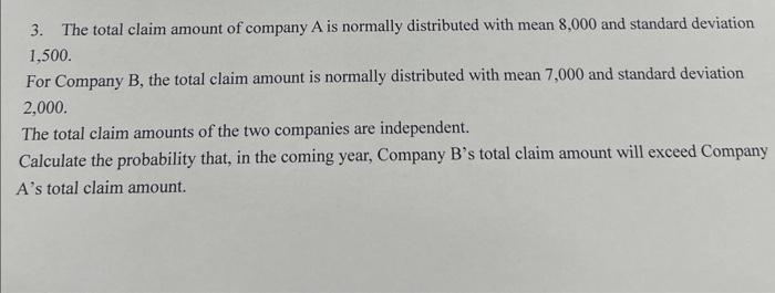 Solved 3. The total claim amount of company A is normally | Chegg.com