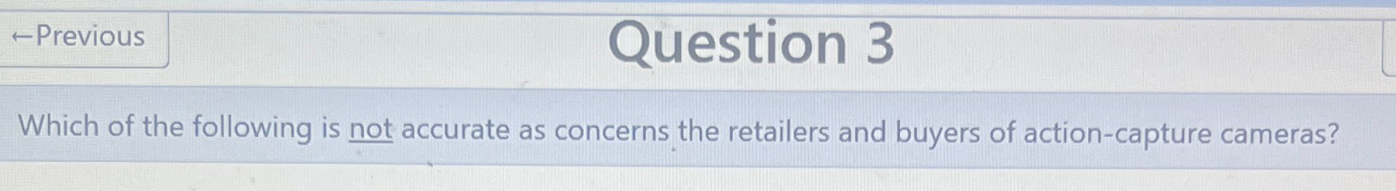 Solved Question 3Which of the following is not accurate as | Chegg.com