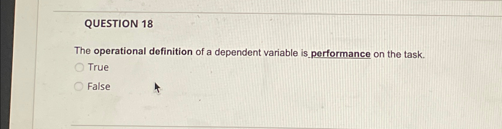 Solved QUESTION 18The operational definition of a dependent | Chegg.com