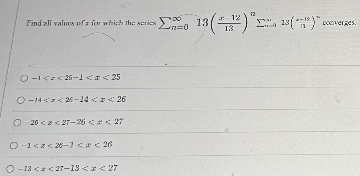Solved Find all values of x ﻿for which the series | Chegg.com