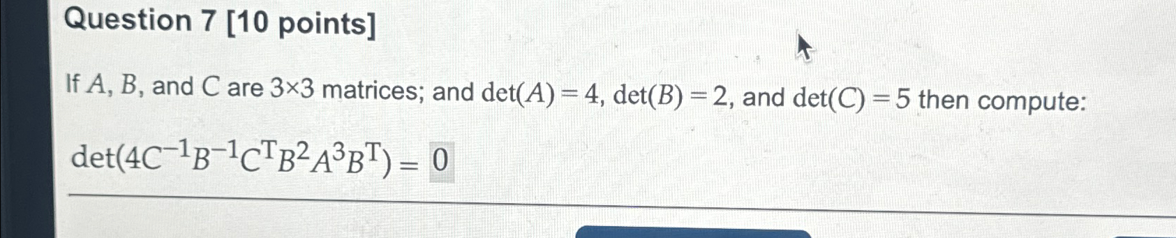 Solved Question 7 [10 ﻿points]If A,B, ﻿and C ﻿are 3×3 | Chegg.com