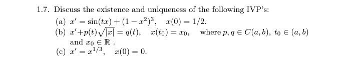 Solved 7. Discuss the existence and uniqueness of the | Chegg.com