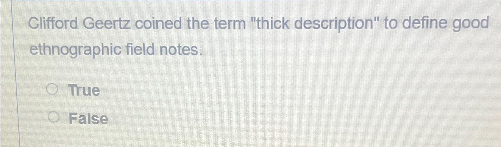 Solved Clifford Geertz coined the term "thick description" | Chegg.com