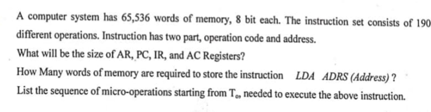 Solved A computer system has 65,536 ﻿words of memory, 8 ﻿bit | Chegg.com