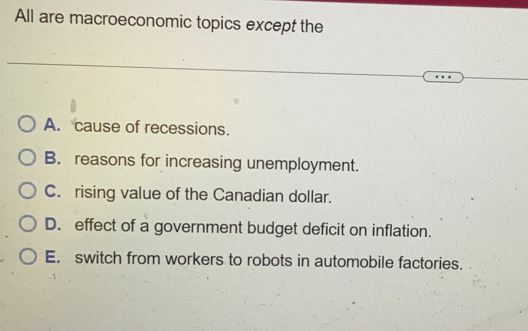 Solved All are macroeconomic topics except theA. ﻿cause of | Chegg.com