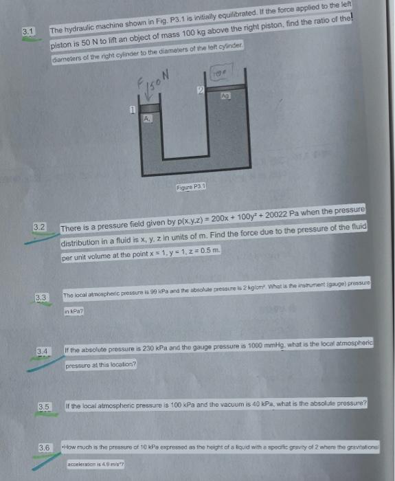 Solved 1 The hydraulic machine shown in Fig. P3.1 is | Chegg.com