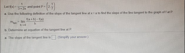 Solved Let f(x) = and point P = 3+2x a. Use the following | Chegg.com