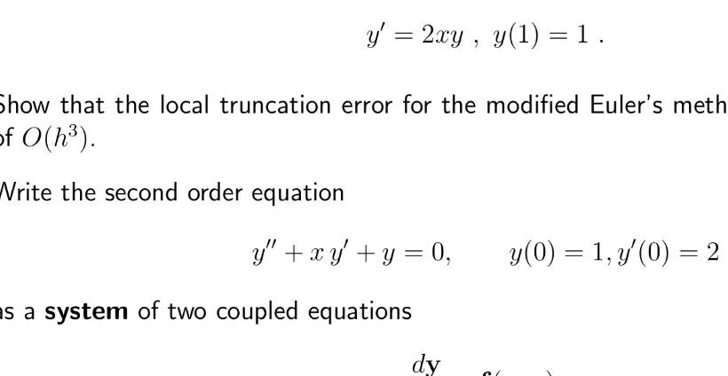 Solved y′=2xy,y(1)=1 Show that the local truncation error | Chegg.com