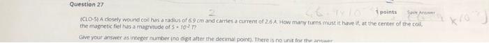 Solved points Question 27 Sow ICLO-51 A dosely wound cod has | Chegg.com