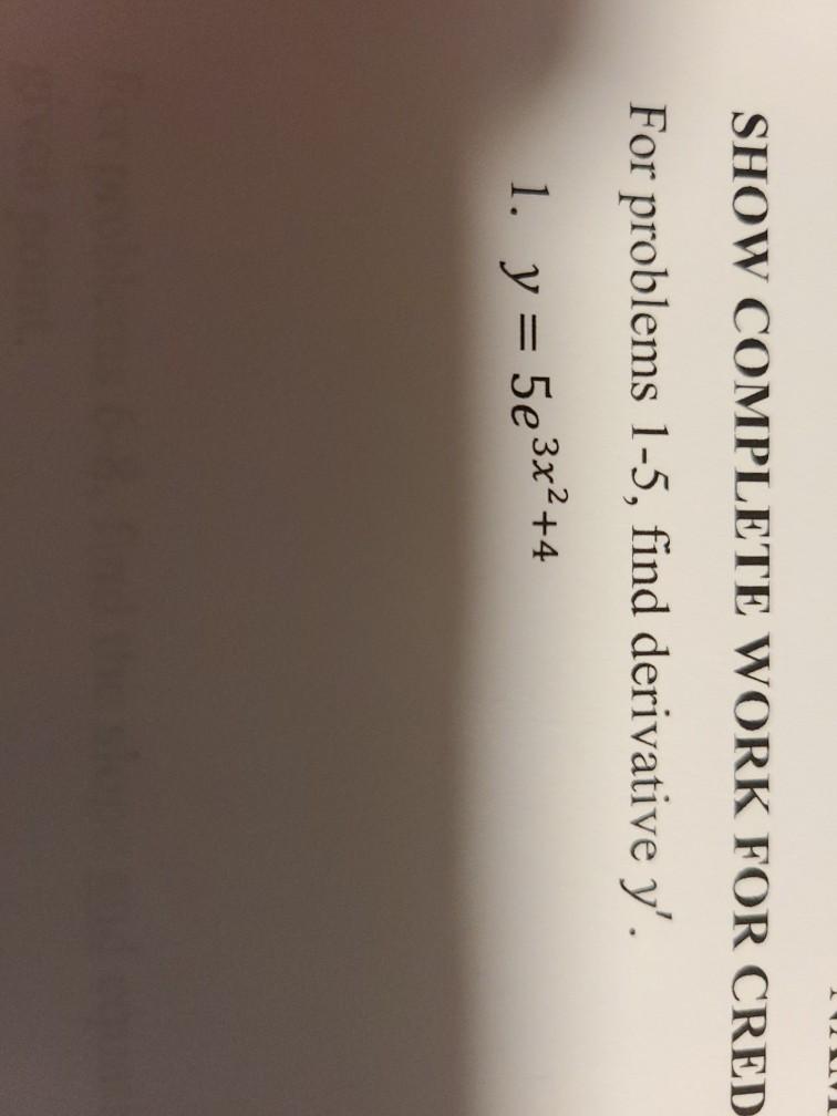 Solved 1 SHOW COMPLETE WORK FOR CRED For problems 1-5, find | Chegg.com