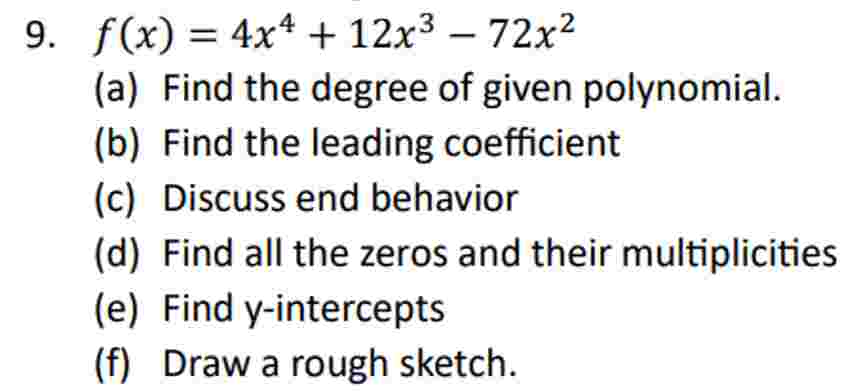 Solved f(x)=4x4+12x3-72x2(a) ﻿Find the degree of ﻿given | Chegg.com