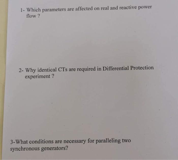 Solved 1- Which parameters are affected on real and reactive | Chegg.com