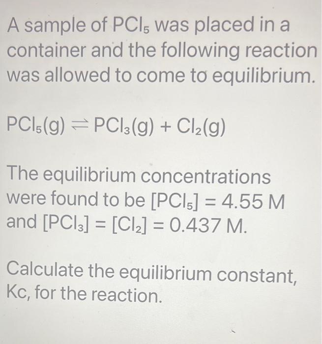 Solved A sample of PCl5 was placed in a container and the | Chegg.com