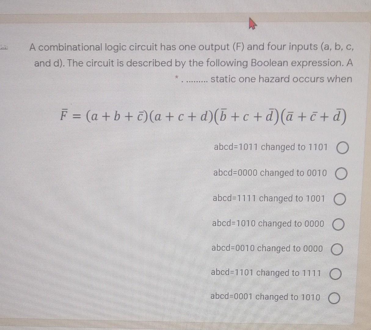 Solved A Combinational Logic Circuit Has One Output F And