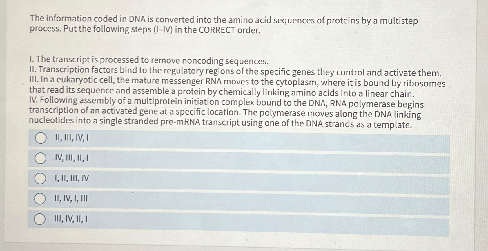 Solved The information coded in DNA is converted into the | Chegg.com