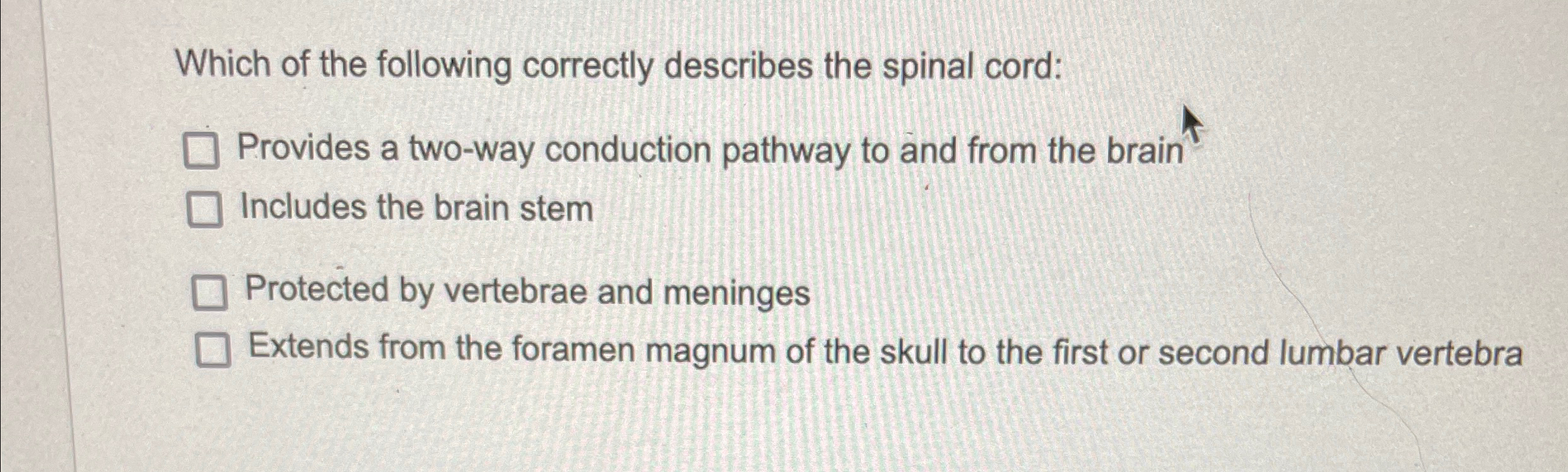 Solved Which of the following correctly describes the spinal | Chegg.com