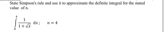 Solved State Simpson's rule and use it to approximate the | Chegg.com