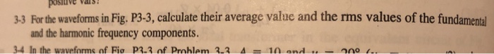 Solved positive Vals! 3-3 For the waveforms in Fig. P3-3, | Chegg.com
