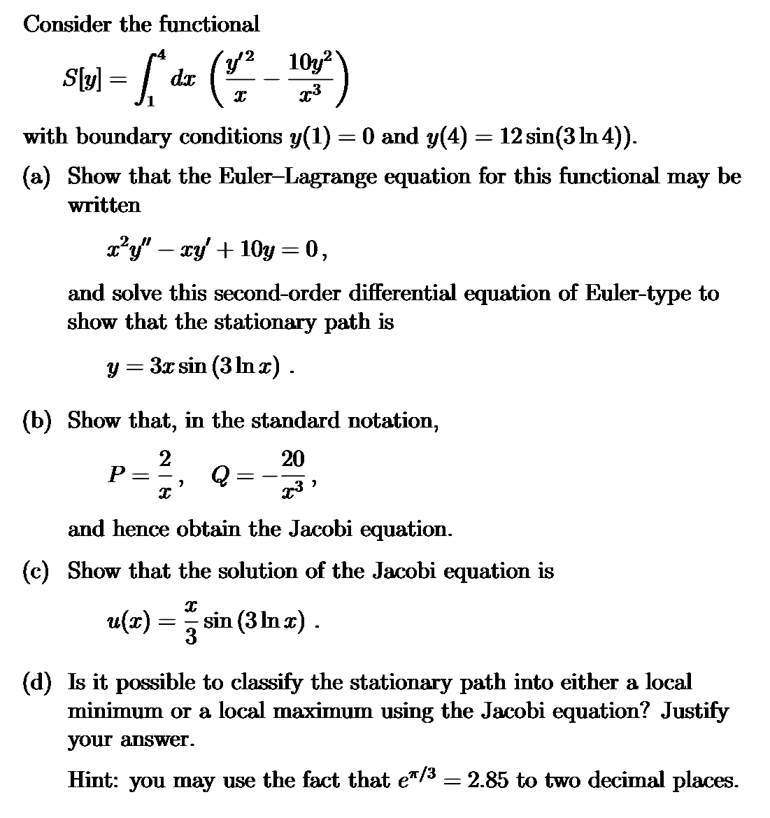Solved Consider the functionalS[y]=∫14dx(y'2x-10y2x3)with | Chegg.com