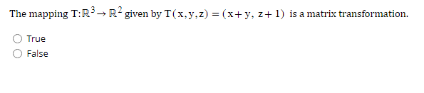 Solved The mapping T:R3→R2 ﻿given by T(x,y,z)=(x+y,z+1) ﻿is | Chegg.com