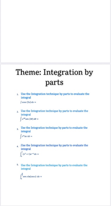 Solved Theme: Integration by parts 1 Use the Integration | Chegg.com