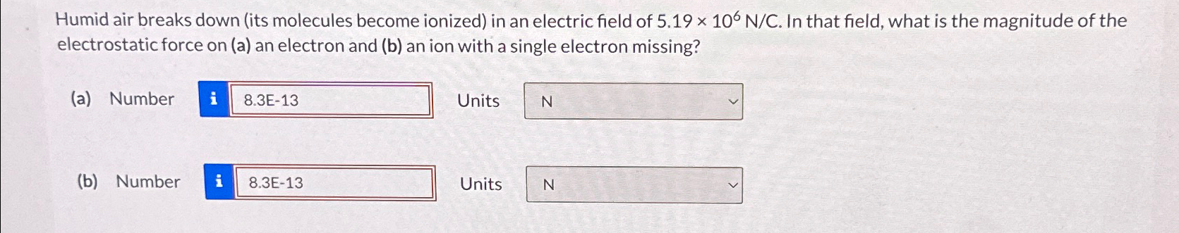 Solved Humid air breaks down (its molecules become ionized) | Chegg.com