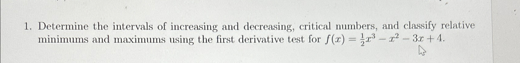 Solved Determine the intervals of increasing and decreasing, | Chegg.com