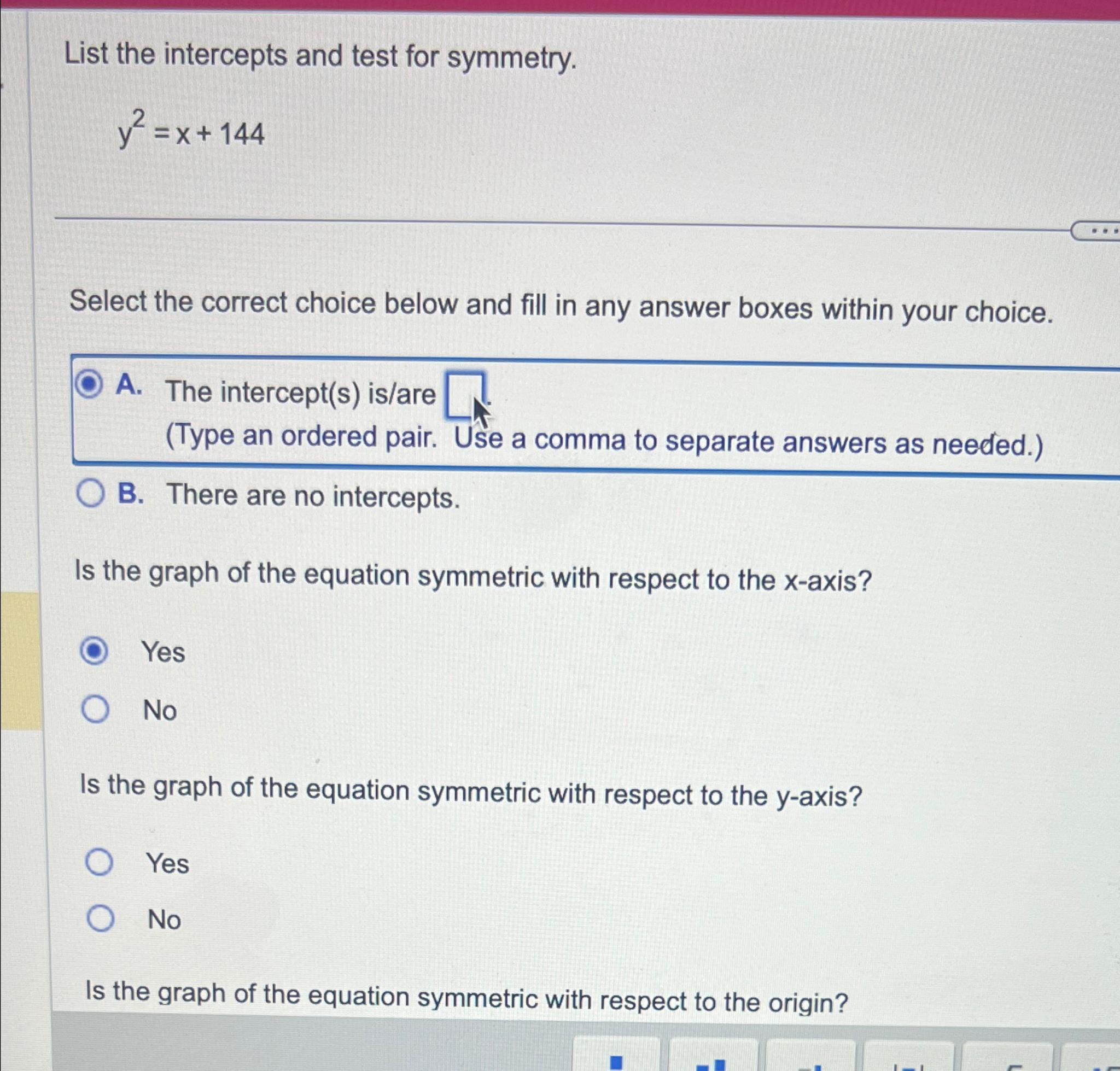Solved List the intercepts and test for | Chegg.com