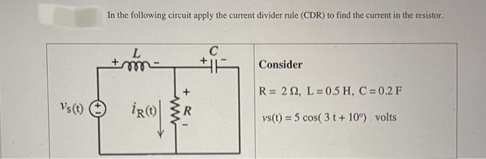 Solved In the following circuit apply the current divider | Chegg.com