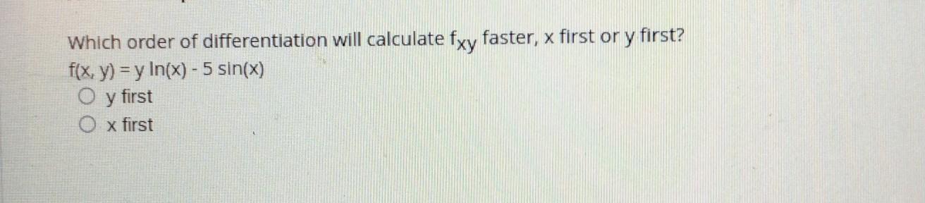 Solved which order of differentiation will calculate fxy | Chegg.com