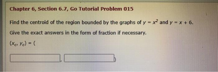 Solved Chapter 6, Section 6.7, Go Tutorial Problem 015 Find | Chegg.com