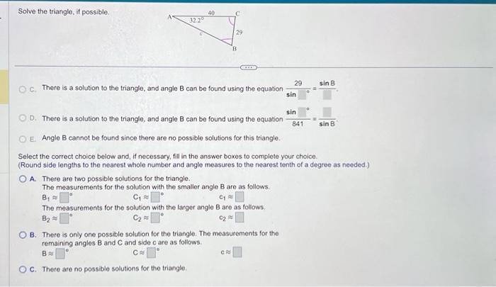Solved Solve the triangle, if possible. C. There is a | Chegg.com