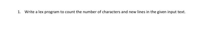 Solved 1. Write a lex program to count the number of | Chegg.com