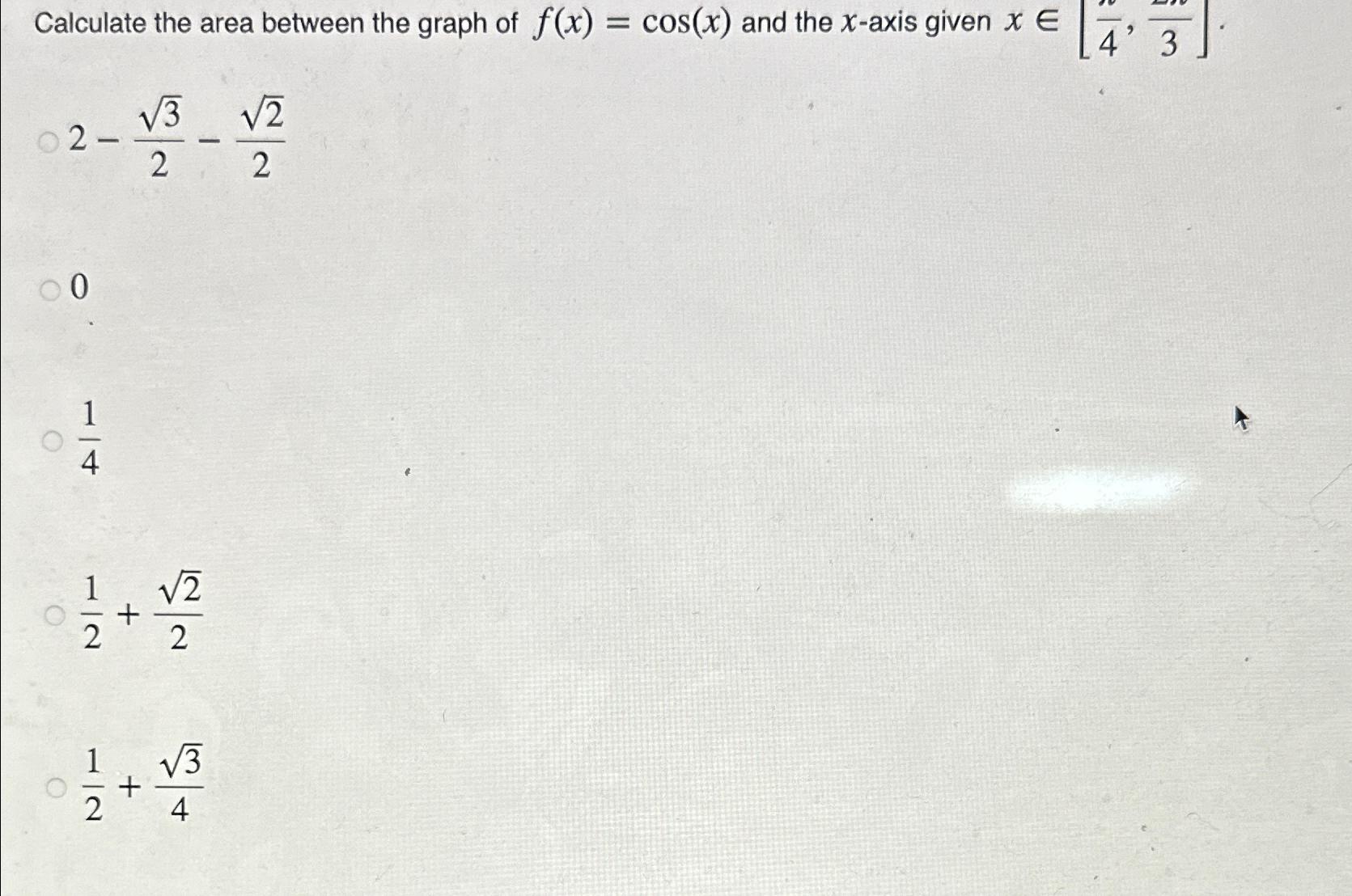 Solved Calculate the area between the graph of f(x)=cos(x) | Chegg.com
