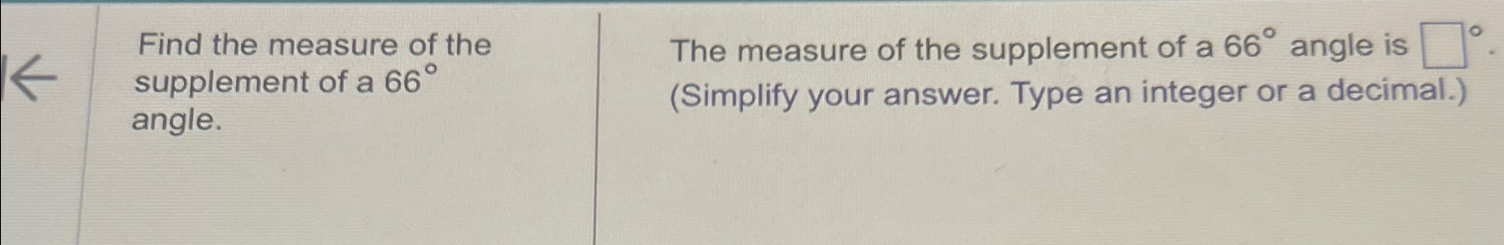 Solved Find the measure of the supplement of a 66° | Chegg.com