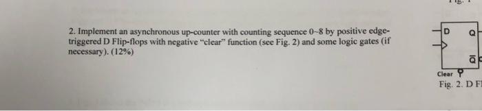 Solved 2. Implement an asynchronous up-counter with counting | Chegg.com