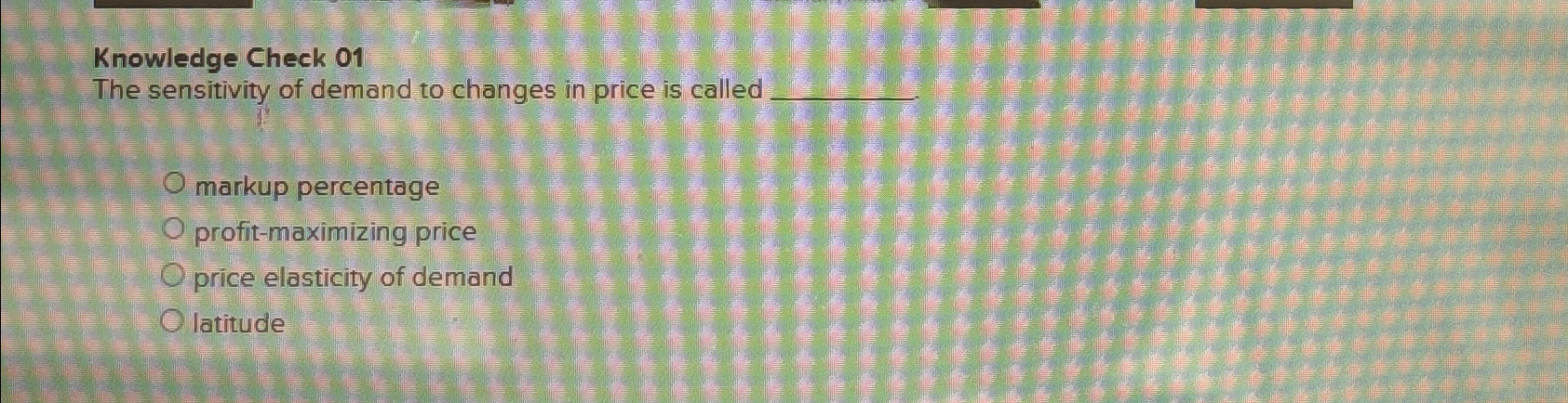 Solved Knowledge Check 01The sensitivity of demand to | Chegg.com