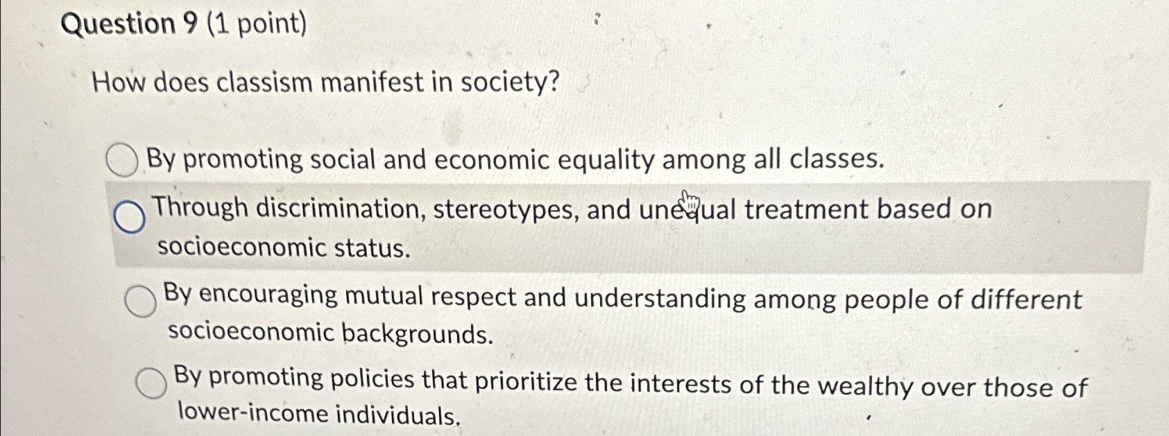 Solved Question 9 (1 ﻿point)How does classism manifest in | Chegg.com