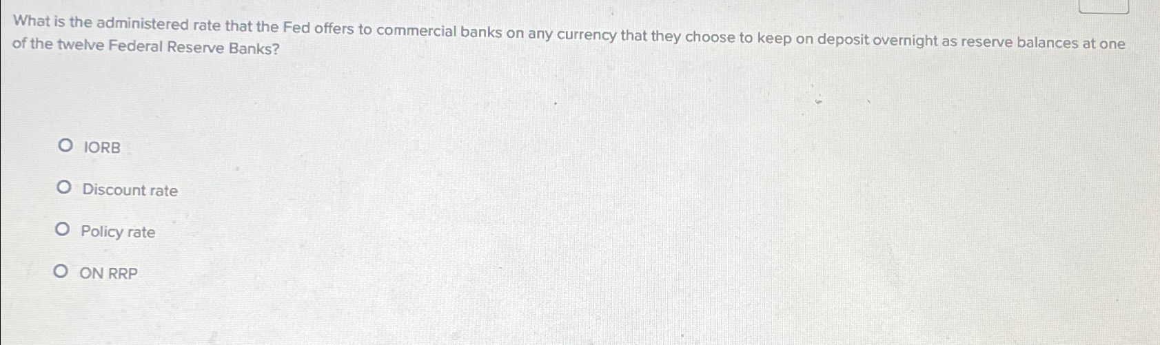 Solved What is the administered rate that the Fed offers to | Chegg.com