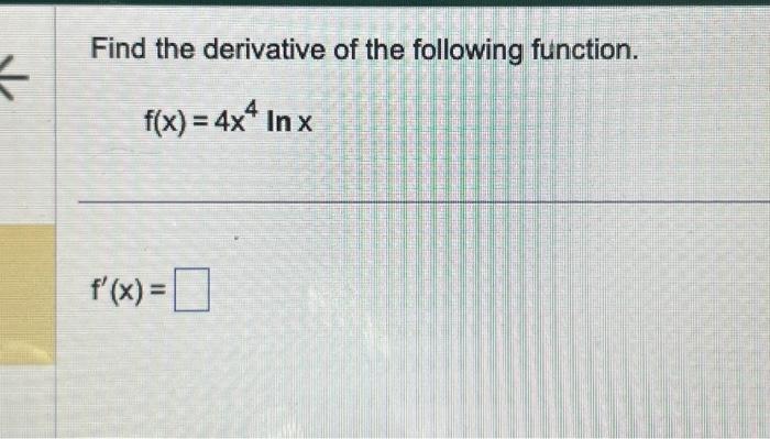 Solved Find the derivative of the following function. | Chegg.com
